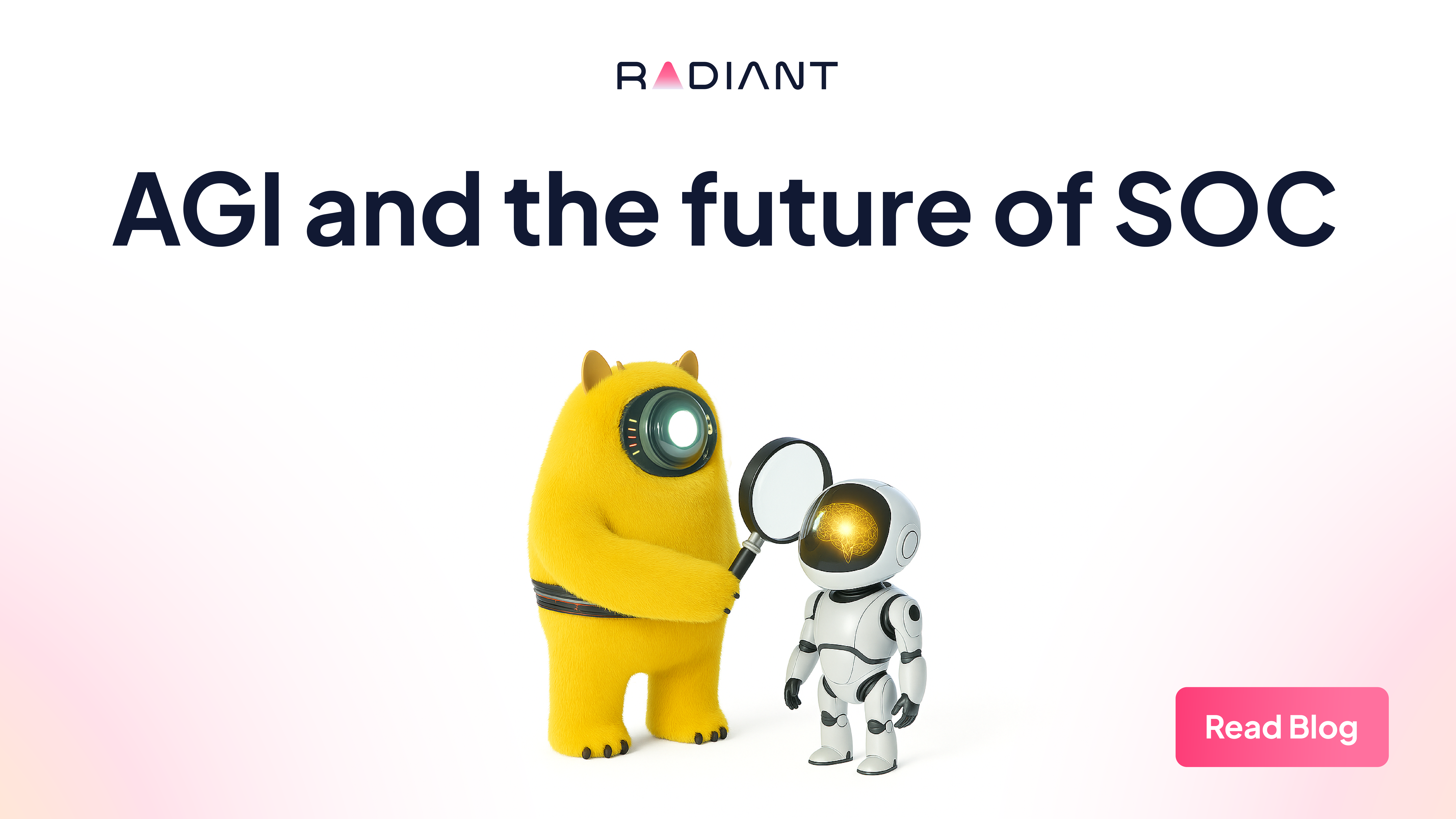 AGI and the future of SOC - Radiant Security